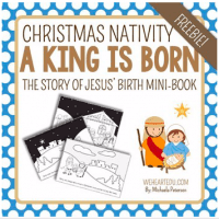 The Story of Jesus' Birth for Kids: Free Printables and Activities